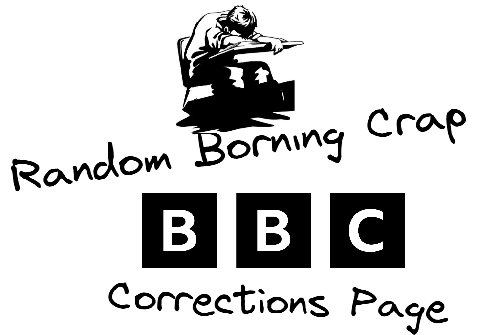 The BBC Corrections Page: Where Even 'Random Boring Crap' Can Be ...
